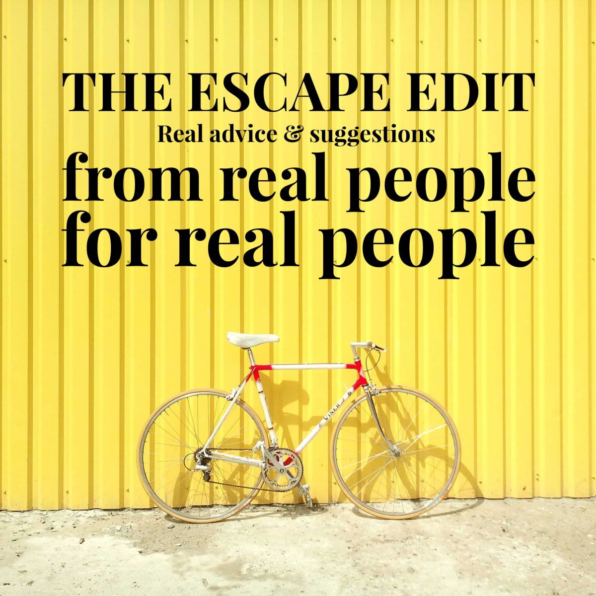 Introducing The Escape Edit – Escape Artists Travel